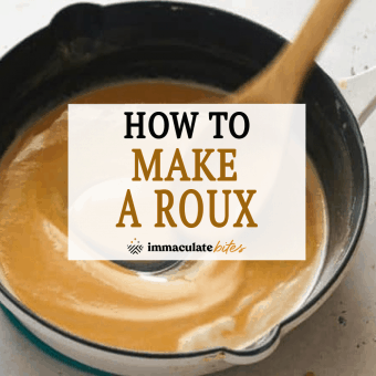 How to Make a Roux - Immaculate Bites