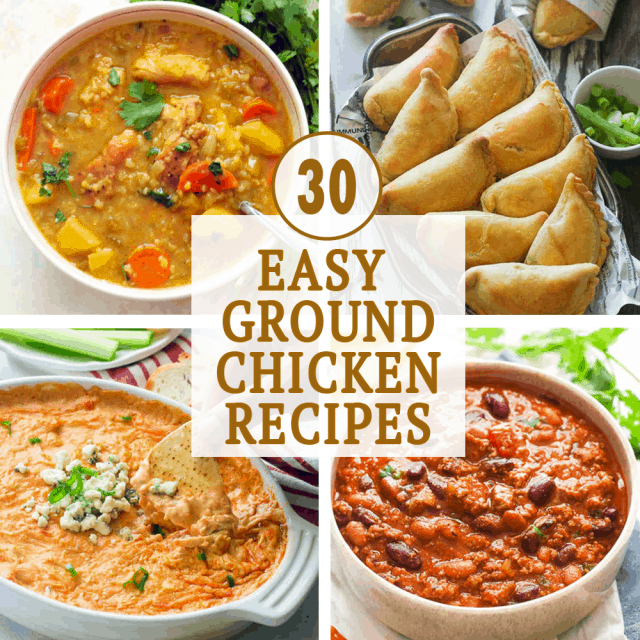 30 Easy Ground Chicken Recipes - Immaculate Bites