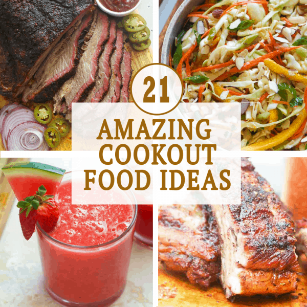 21 Amazing Cookout Food Ideas - Immaculate Bites