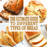 The Ultimate Guide to Different Types of Bread - Immaculate Bites