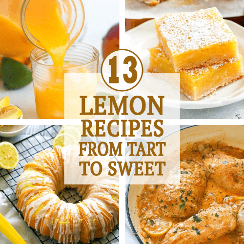 13 Lemon Recipes from Tart to Sweet - Immaculate Bites