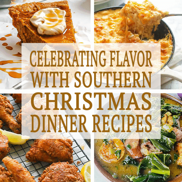 Celebrating Flavor With Southern Christmas Dinner Recipes - Immaculate ...
